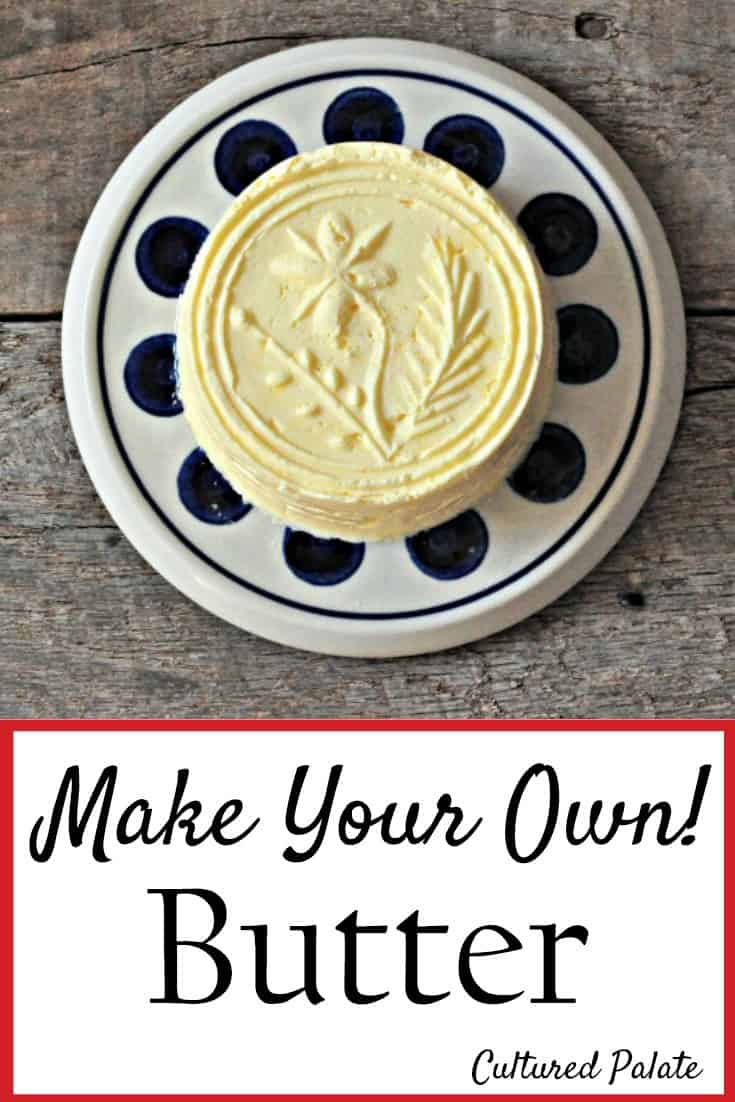 Homemade Butter | How to Make Your Own Butter | My Cultured Palate