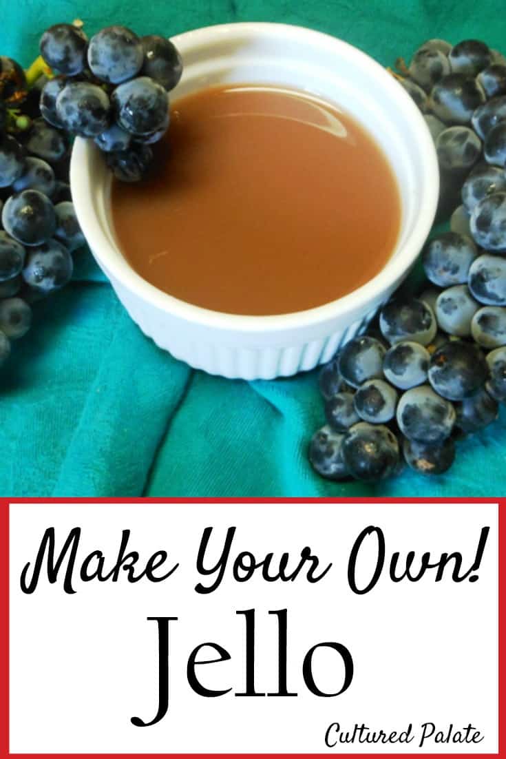 Homemade Jello Recipe | Healthy Jello | Cultured Palate