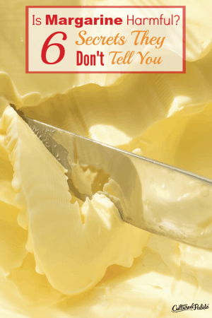 Is Margarine Harmful? - 6 Secrets They Don't Tell You!