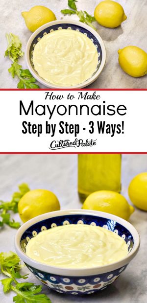 Homemade Mayonnaise Recipe | Mayonnaise Video |Cultured Palate