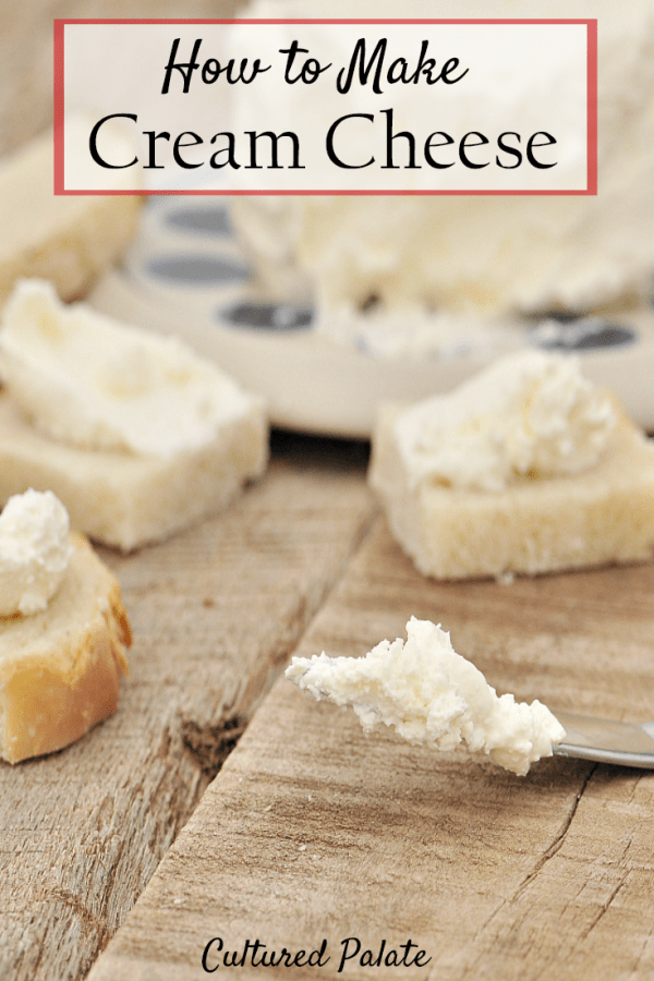 How to Make Cream Cheese | Homemade Cream Cheese |Cultured Palate